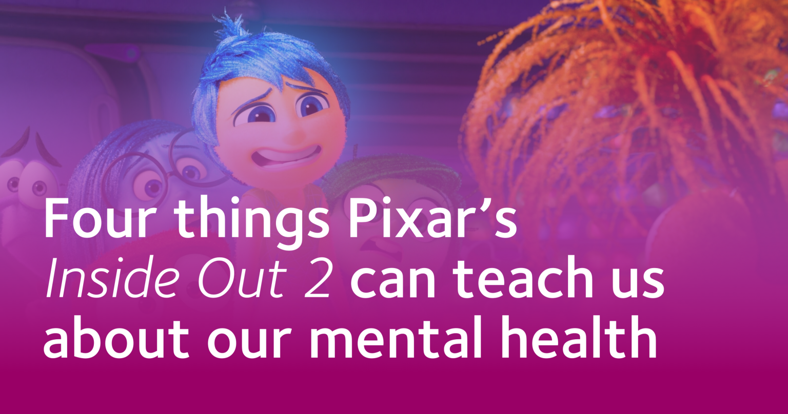 Four things Pixar’s Inside Out 2 can teach us about our mental health ...